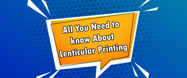 All You Need to Know About Lenticular Printing
